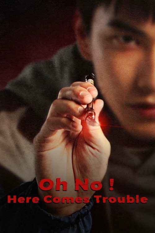 Oh No Here Comes Trouble Tv Series 2023 Serializd
